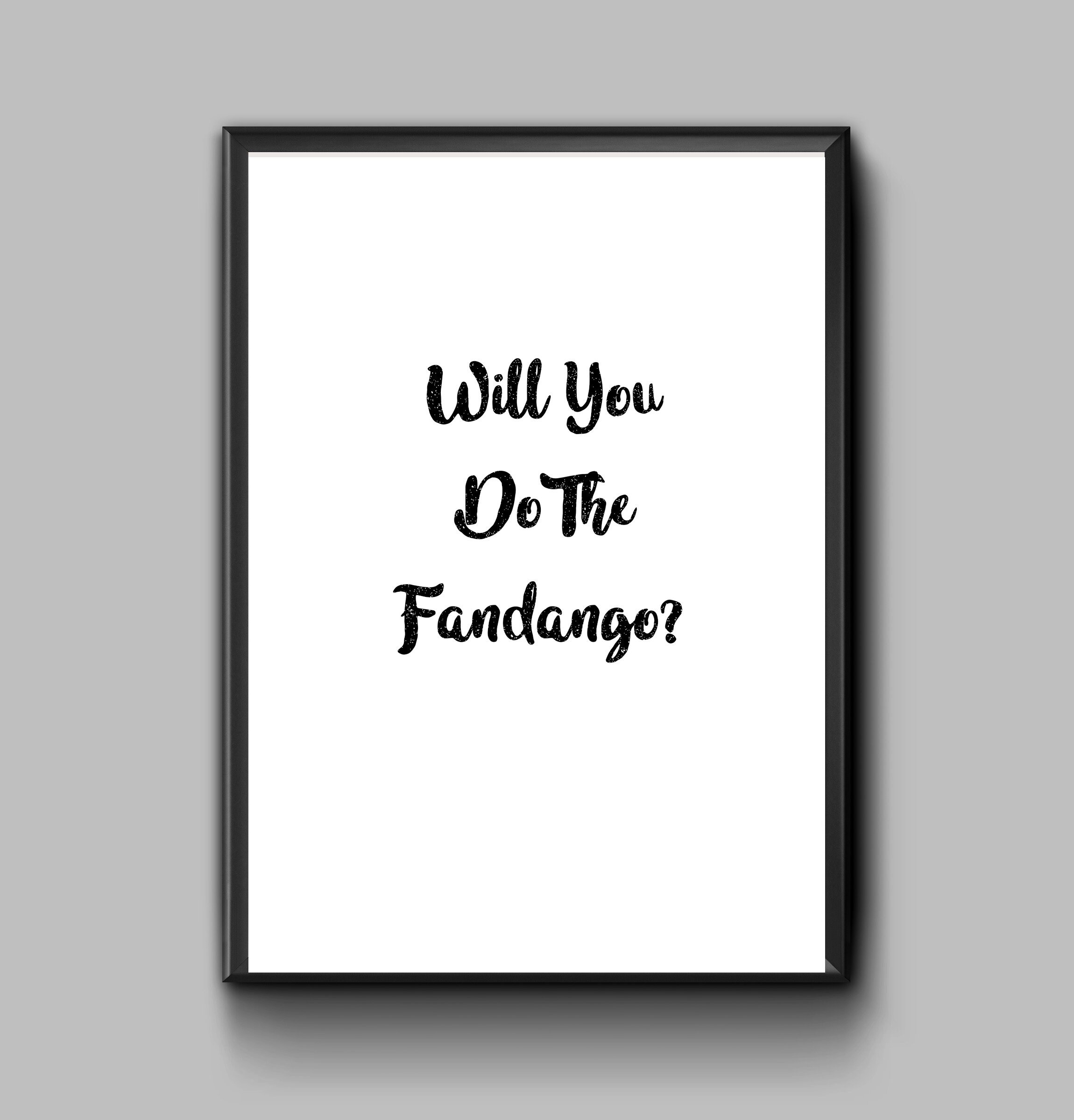 Will You Do the Fandango Wall Art Print Poster Home Decor | Etsy