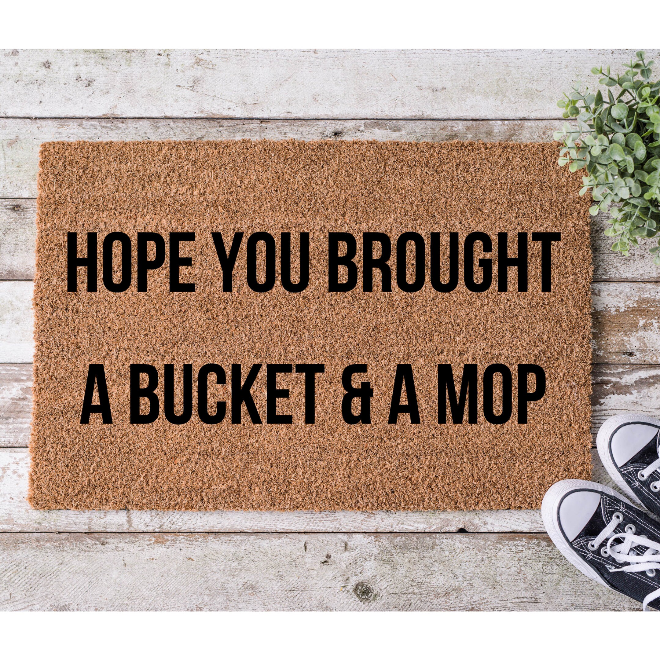 Hope You Brought a Bucket & a Mop Funny Door mat WAP Adult | Etsy