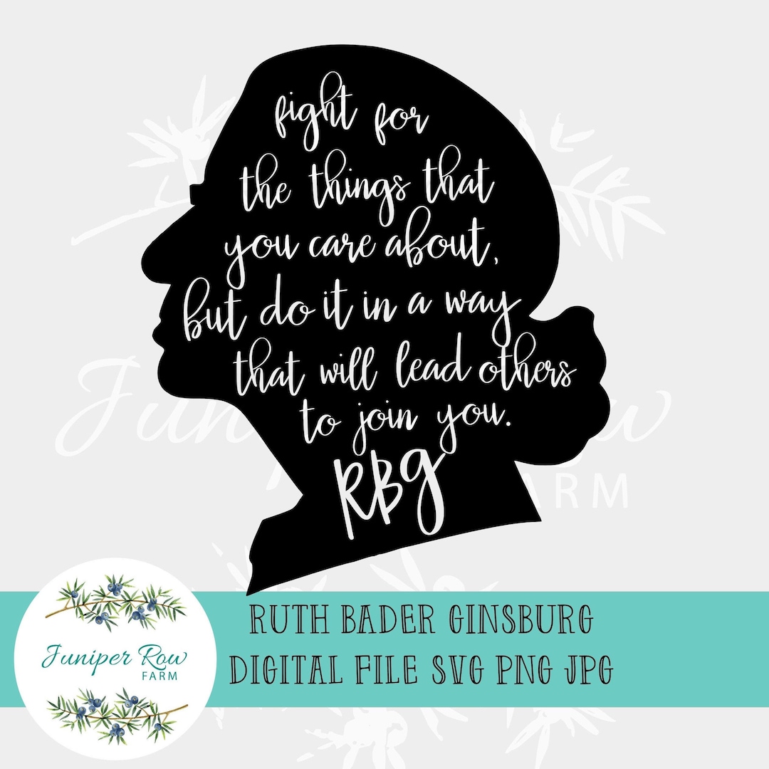 Ruth Bader Ginsburg Quote Digital File, Svg, Png, Jpg - Etsy