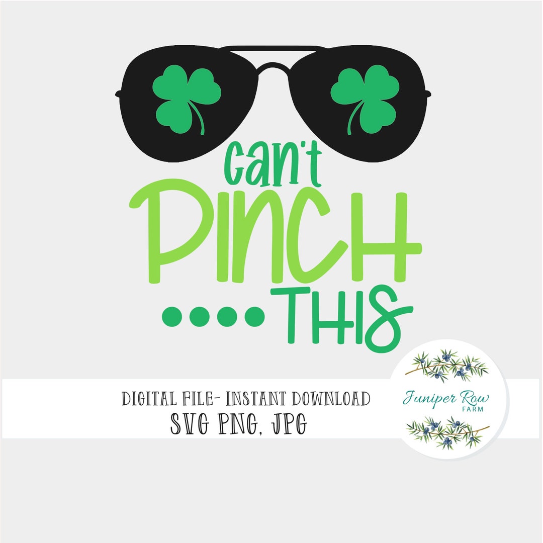 Can't Pinch This St. Patrick's Day Digital File Instant Download Svg ...