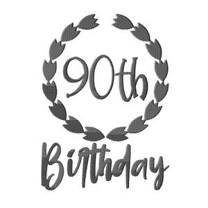 90th Birthday Embroidery Designs Bundle - 6 Designs, 90 and Fabulous ...