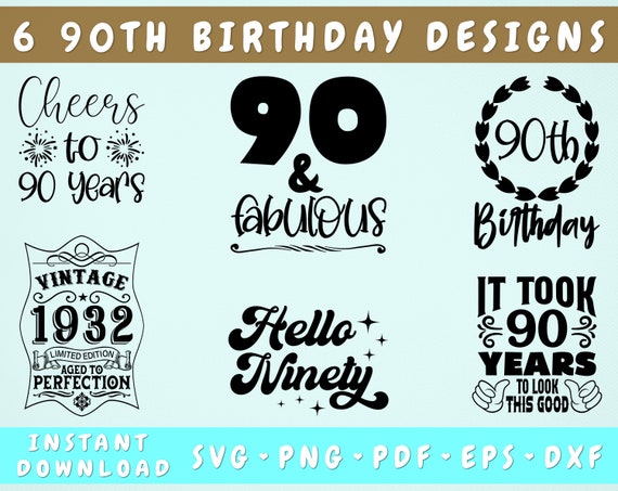 90th Birthday SVG Bundle 6 Designs 90 and Fabulous SVG It - Etsy