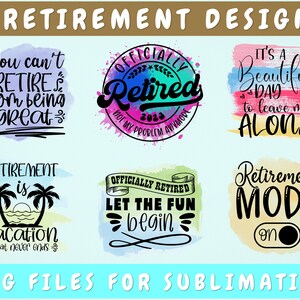 Retirement Sublimation Designs Bundle, 6 Retirement Quotes PNG Files ...