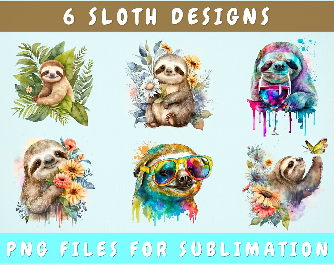 Sloth Sublimation Designs Bundle, 6 Sloth PNG Files, Sloth in ...