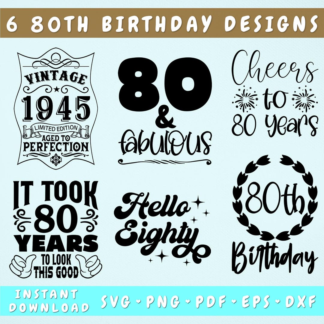 80th Birthday SVG Bundle, 6 Designs, 80 and Fabulous SVG, It Took 80 ...