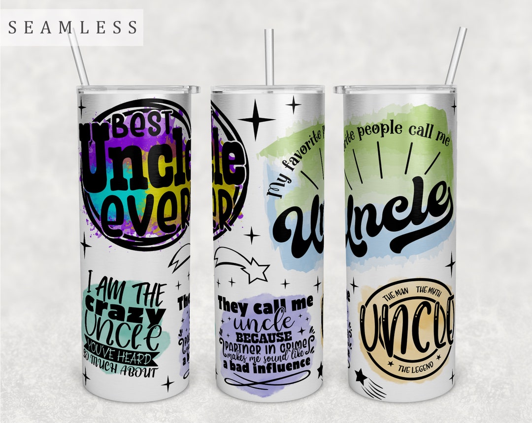 Uncle Quotes Tumbler Wrap, Seamless Tumbler Sublimation Design, 20oz ...