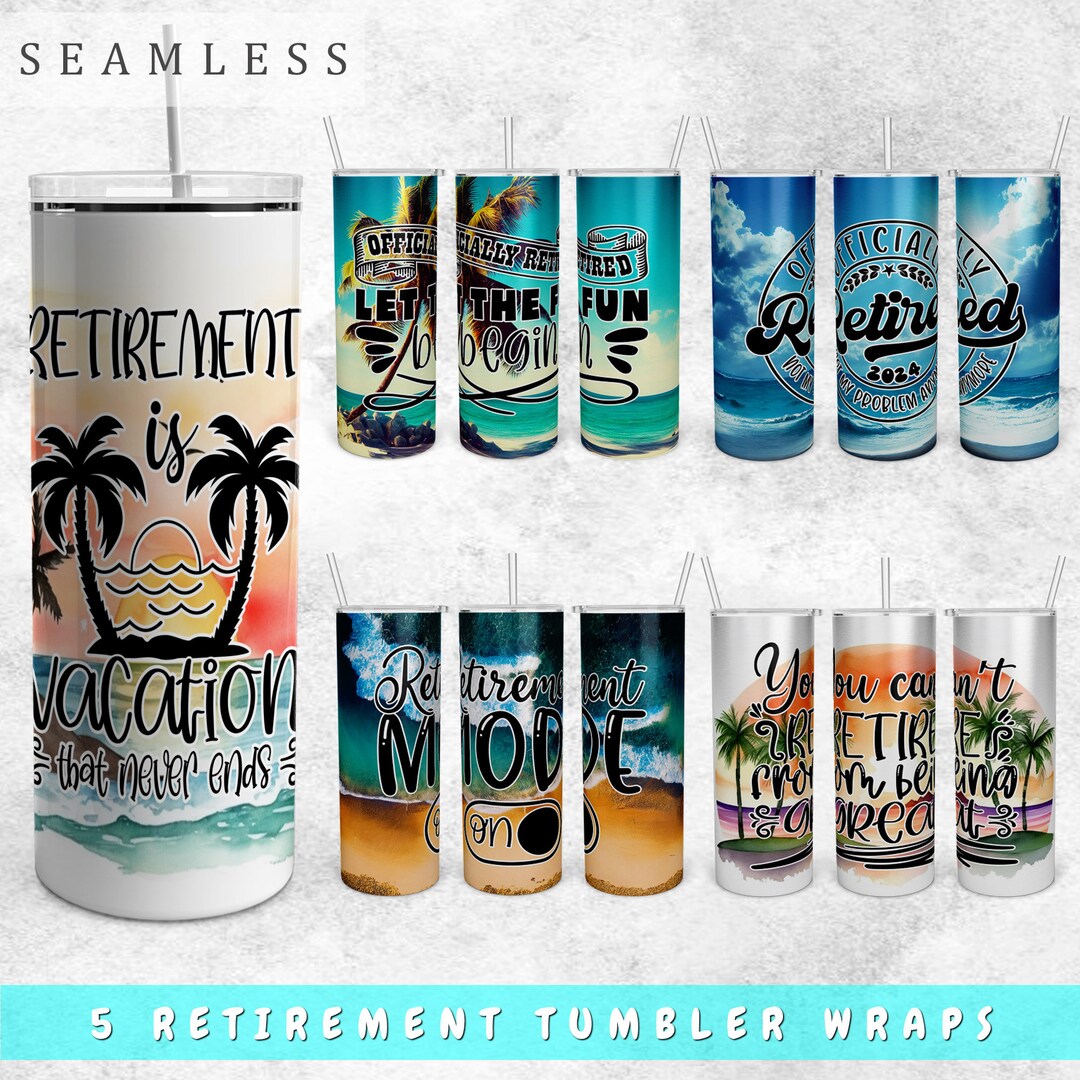 Retirement Tumbler Wraps Bundle, 5 Designs, 20oz Skinny Tumbler PNG ...