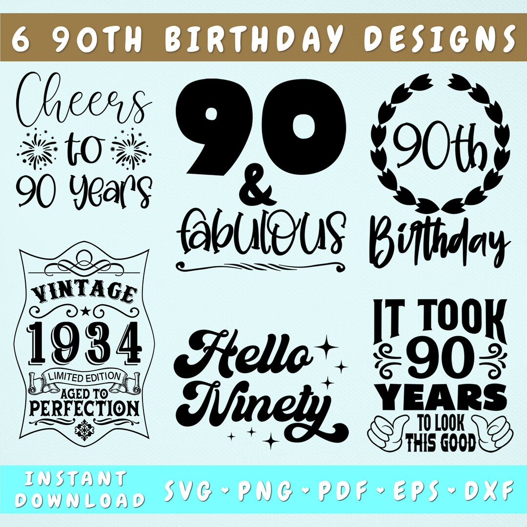 90th Birthday SVG Bundle, 6 Designs, 90 and Fabulous SVG, It Took 90 ...