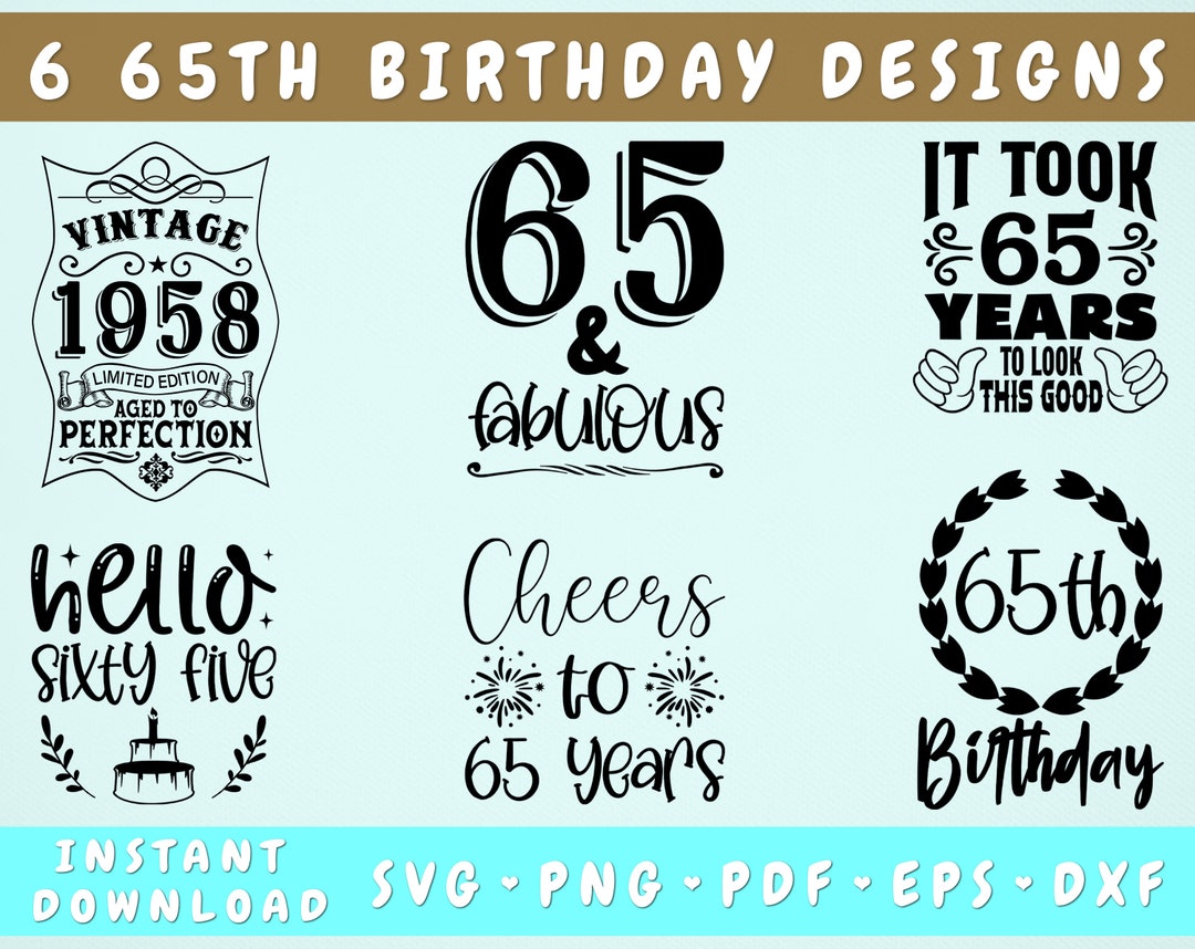 65th Birthday SVG Bundle, 6 Designs, 65th Birthday Shirt SVG, Cheers to ...