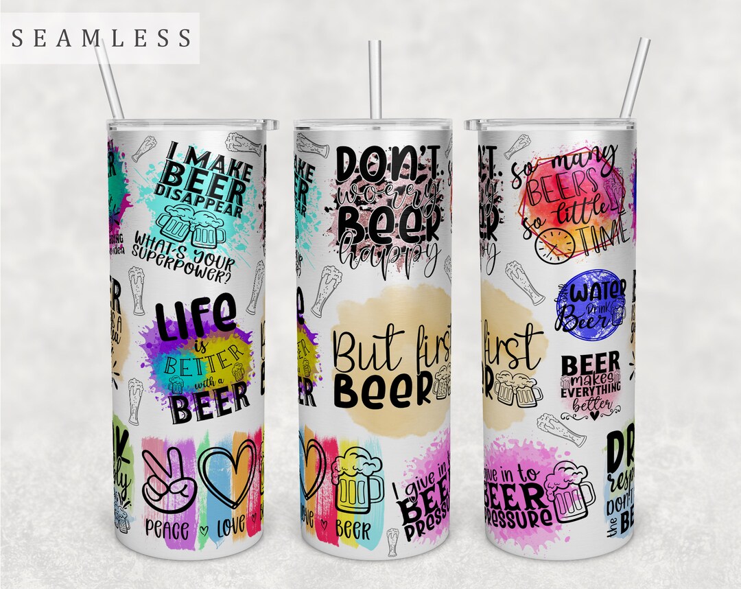 Beer Quotes Tumbler Wrap, Seamless Tumbler Sublimation Design, 20oz ...