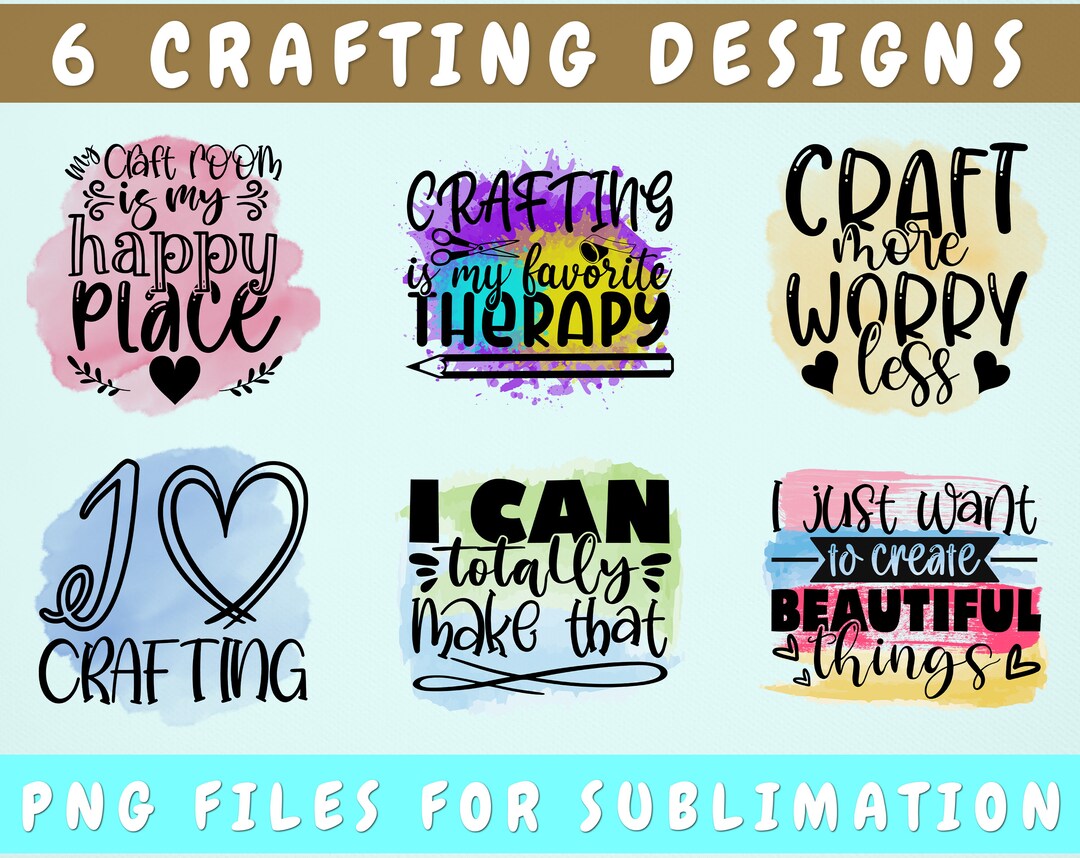 Crafting Sublimation Designs Bundle, 6 Crafter Quotes PNG Files ...