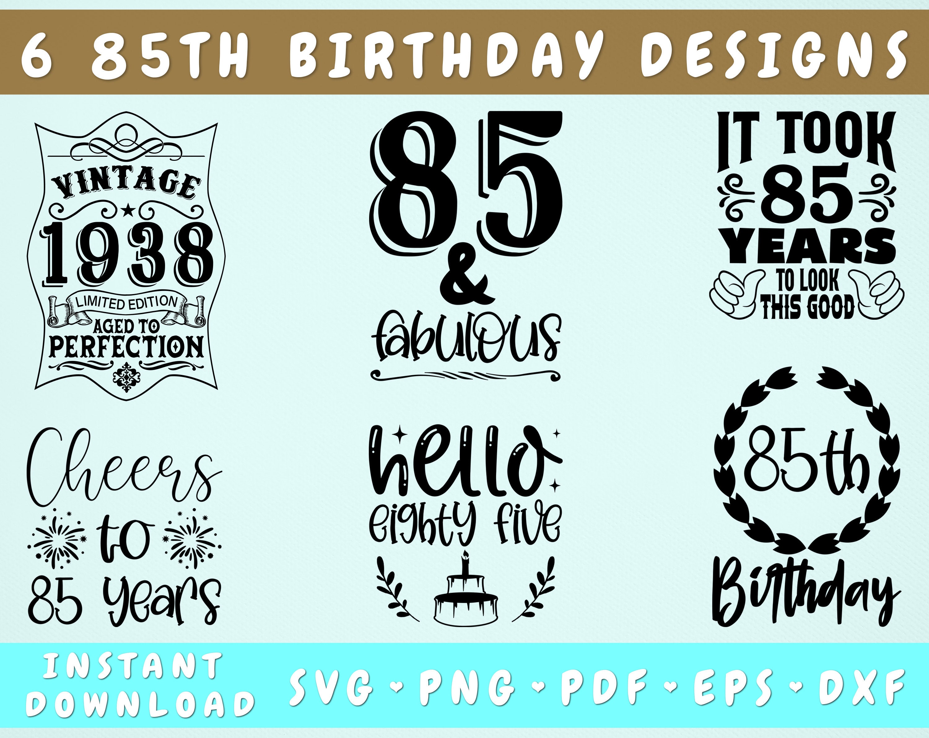 85th Birthday SVG Bundle 6 Designs 85th Birthday Shirt SVG - Etsy