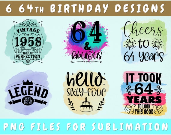 64th Birthday Sublimation Designs Bundle 6 64th Birthday PNG - Etsy