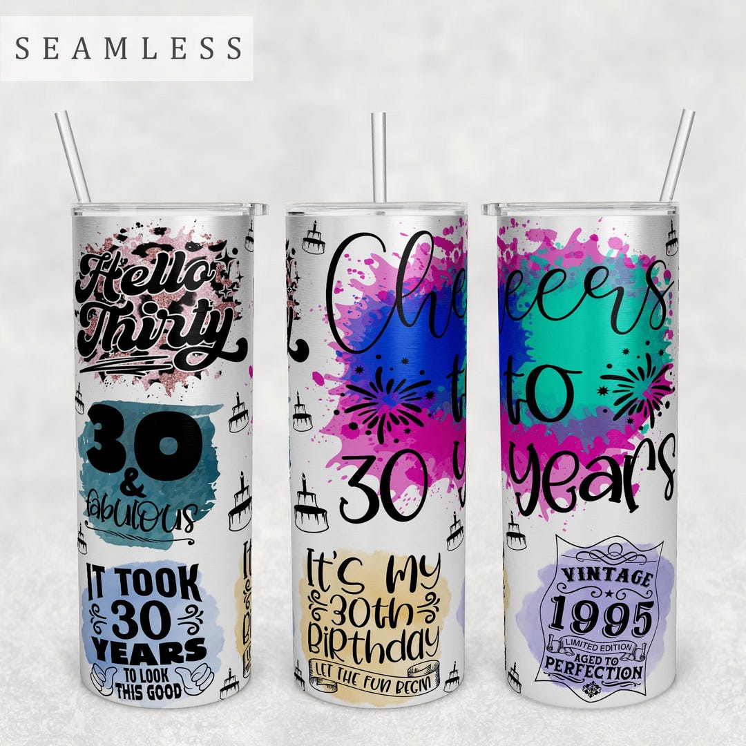 30th Birthday Tumbler Wrap, 20oz Skinny Tumbler PNG File, Seamless ...