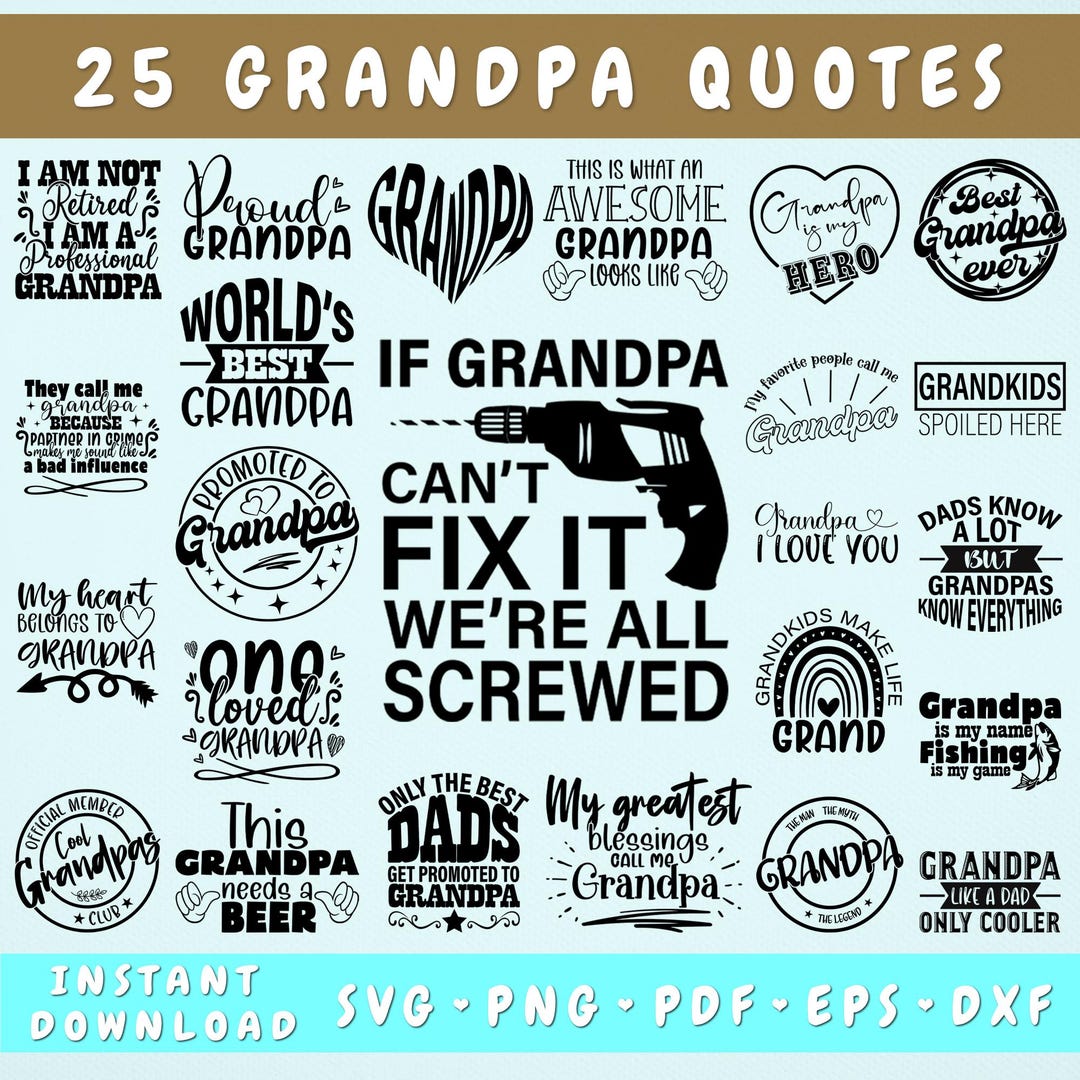 Grandpa Quotes SVG Bundle, 25 Designs, Grandpa Sayings SVG, Grandfather ...