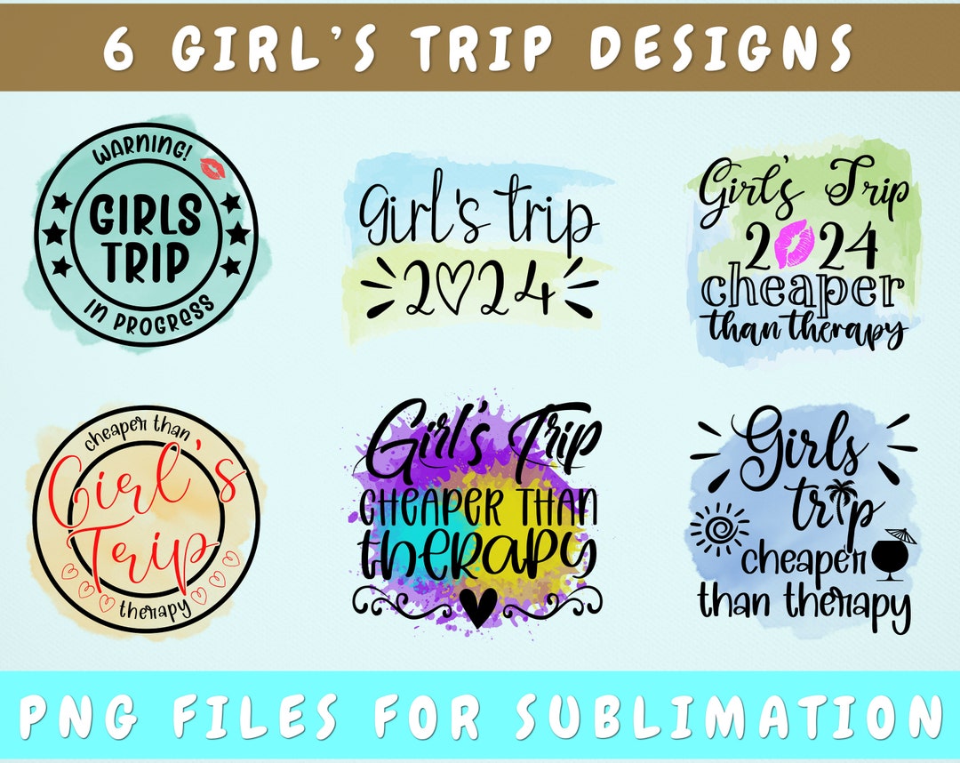 Girl's Trip 2024 Sublimation Designs Bundle, 6 Designs, Girls Trip PNG ...