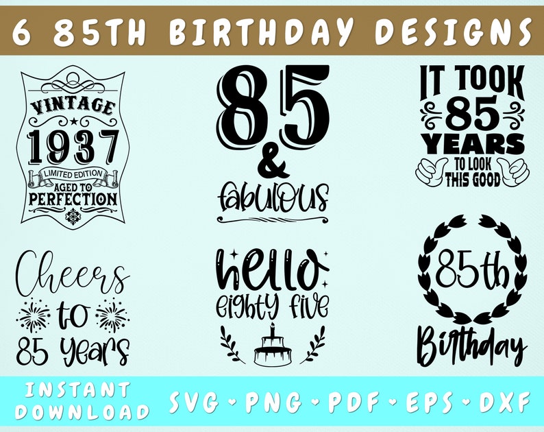 85th Birthday SVG Bundle 6 Designs 85th Birthday Shirt SVG - Etsy