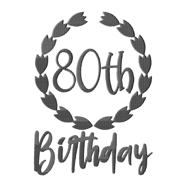 80th Birthday Embroidery Designs Bundle - 6 Designs, 80 and Fabulous ...
