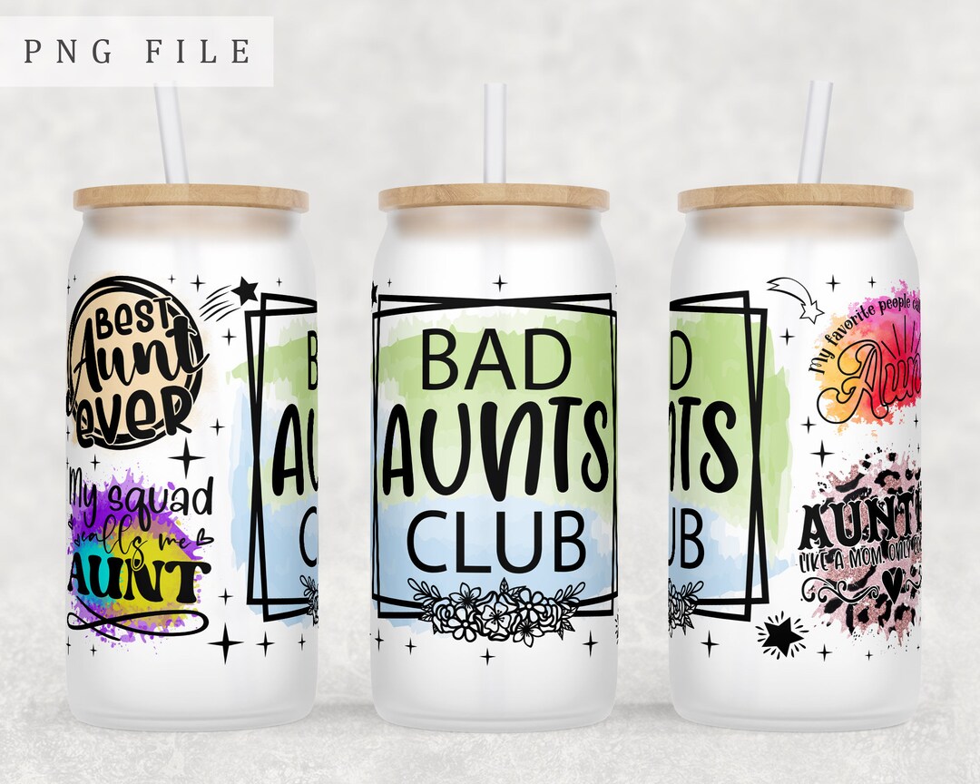 Aunt Quotes Libbey Glass Can Wrap, 16oz Glass Can PNG File, Aunt ...