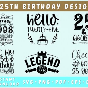 25th Birthday SVG Bundle 6 Designs 25th Birthday Shirt SVG - Etsy