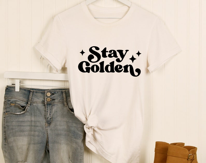 Stay Golden SVG Cut File Stay Golden PNG Stay Golden Shirt - Etsy