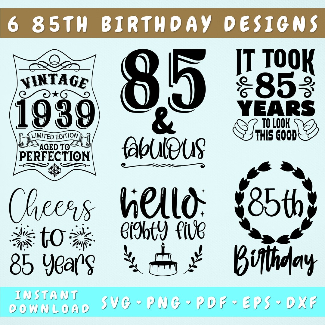 85th Birthday SVG Bundle, 6 Designs, 85th Birthday Shirt SVG, Cheers to ...