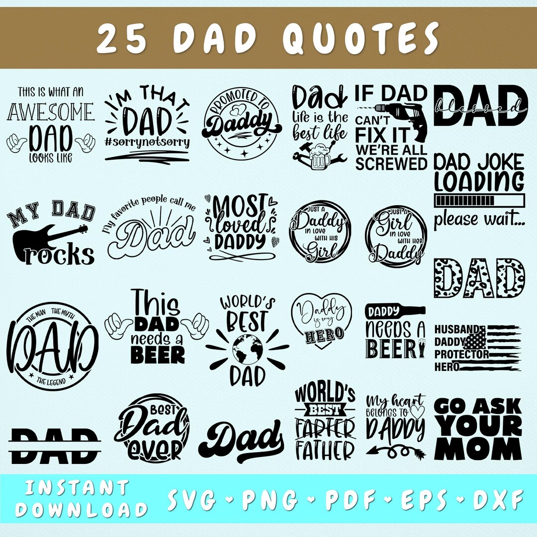 Dad Quotes SVG Bundle, 25 Designs, Dad Sayings SVG, Daddy SVG, Father's ...
