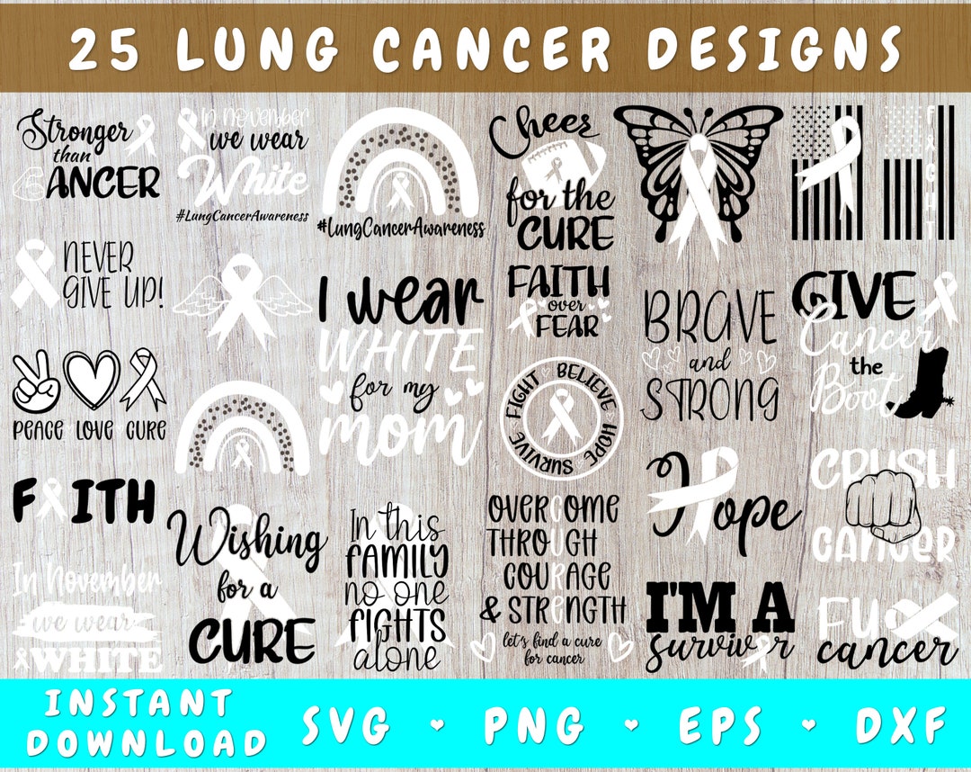 Lung Cancer Awareness SVG Bundle - 25 Designs, White Ribbon SVG, Lung ...