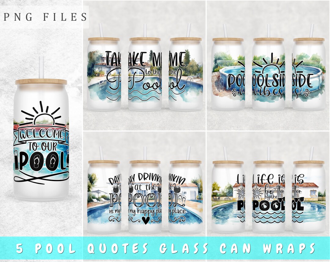 Pool Quotes Libbey Glass Can Wraps Bundle, 5 Designs, 16oz Glass Can ...