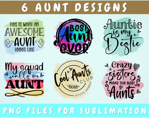 Aunt Sublimation Designs Bundle 6 Aunt Quotes PNG Files Best - Etsy