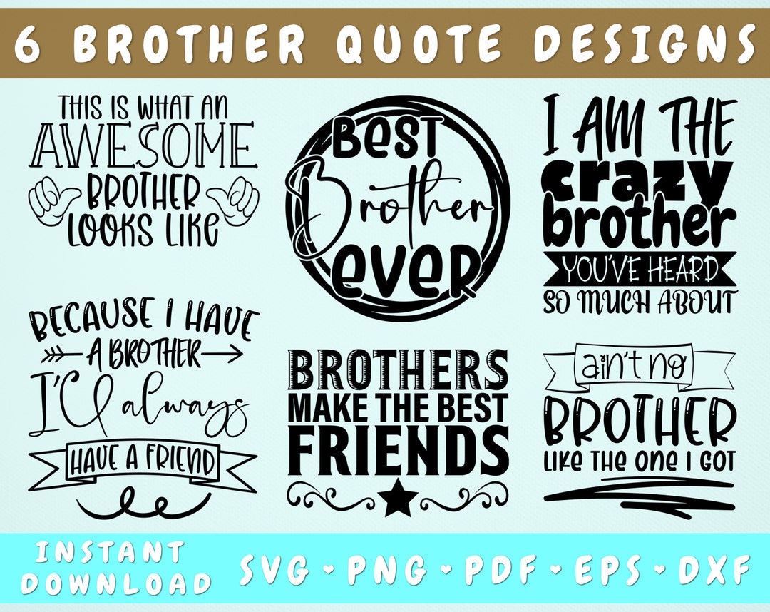 Brother Quotes SVG Bundle, 6 Designs, Brother Sayings SVG, Brother ...