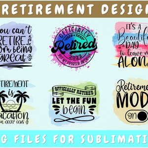 Retirement Sublimation Designs Bundle 6 Retirement Quotes PNG - Etsy