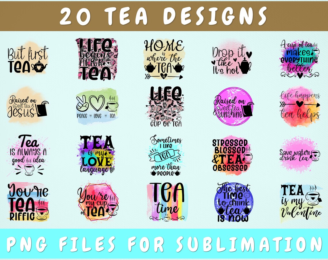Tea Sublimation Designs Bundle 20 Designs Tea PNG Files for - Etsy