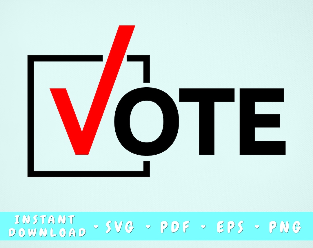Vote Svg, Presidential Election Svg, Png, Eps, Pdf, Election 2024, Vote ...