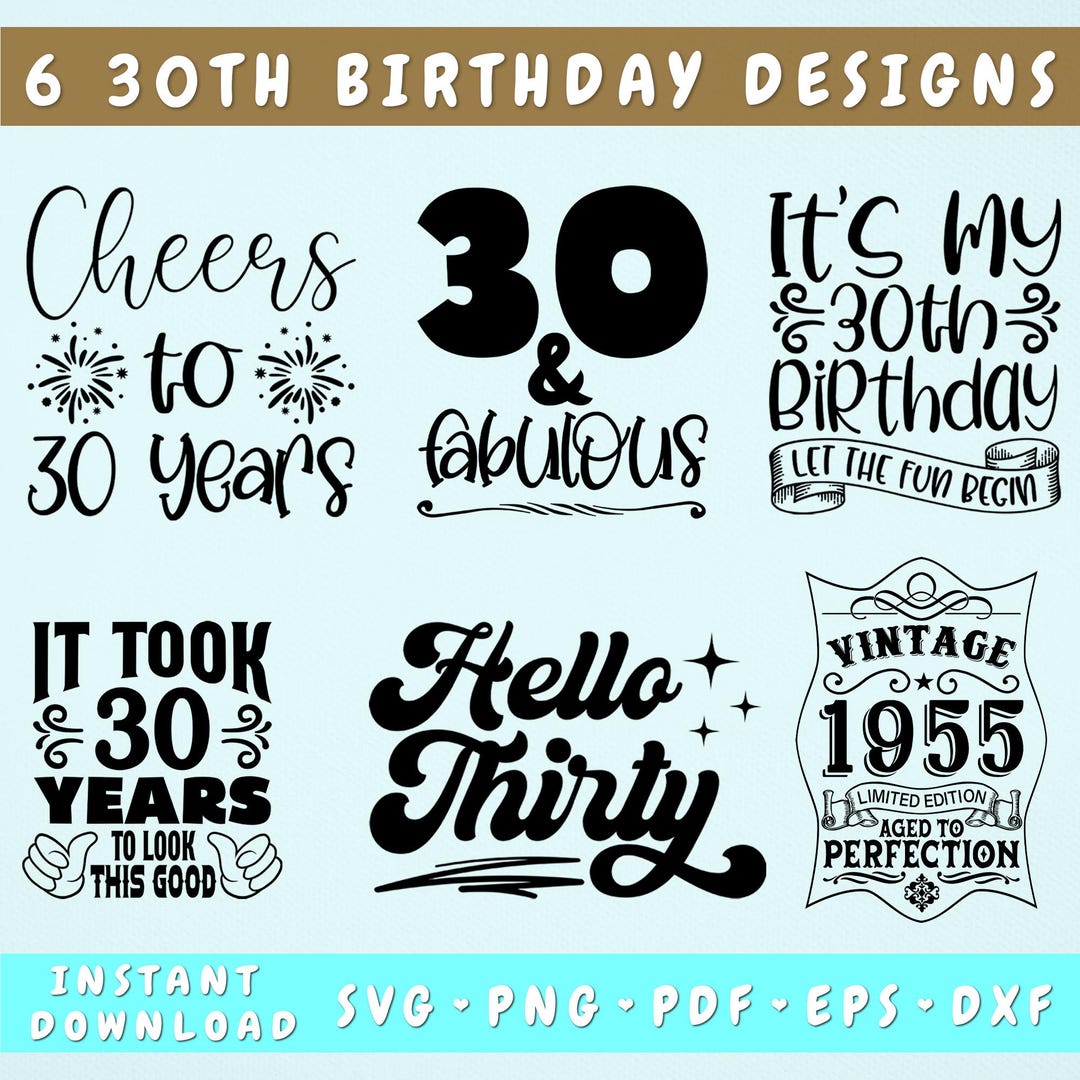 30th Birthday SVG Bundle, 6 Designs, 30th Birthday Shirt SVG, Cheers to ...