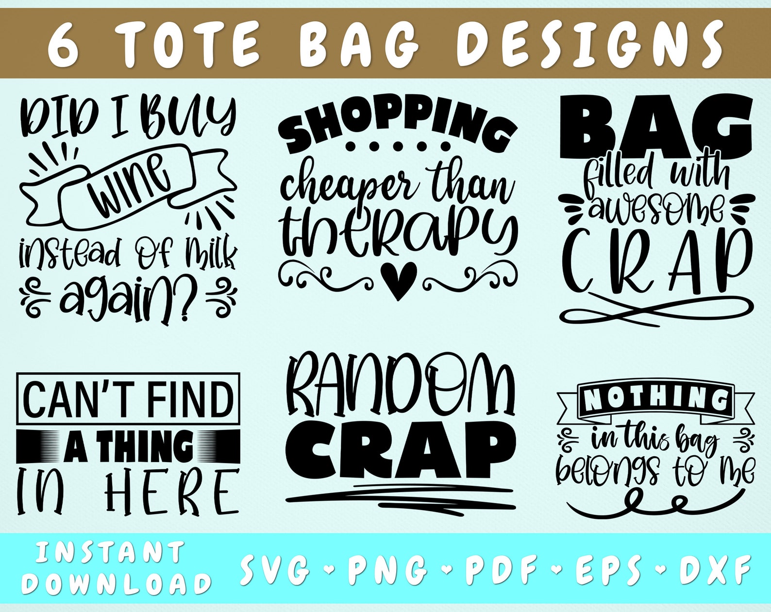 Tote Bag Quotes SVG Bundle, 6 Designs, Tote Bag Sayings SVG, Funny Tote ...
