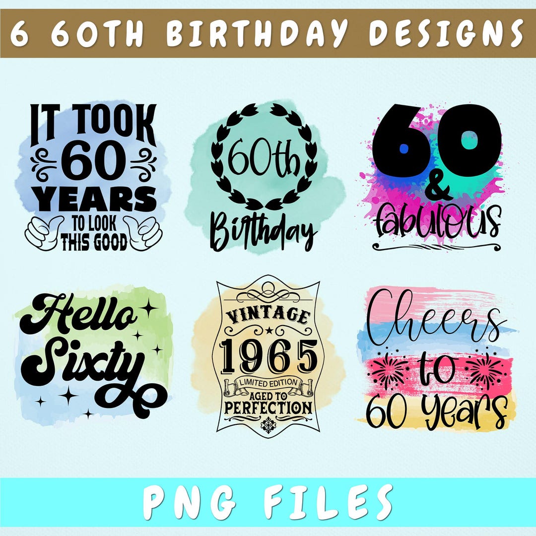 60th Birthday Sublimation Designs Bundle, 6 60th Birthday PNG Files, 60 ...