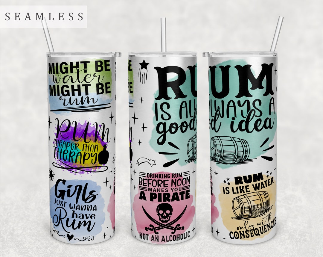 Rum Quotes Tumbler Wrap, 20oz Skinny Tumbler PNG File, Seamless Tumbler ...