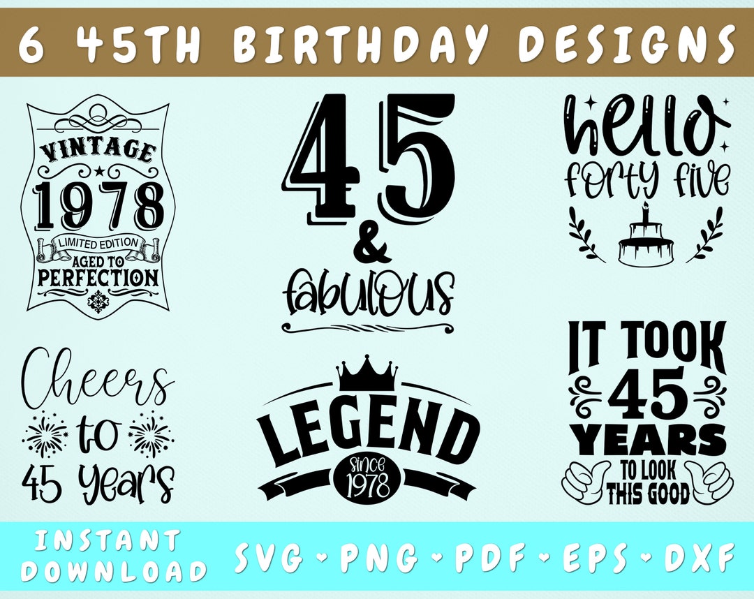 45th Birthday SVG Bundle 6 Designs 45th Birthday Shirt SVG - Etsy