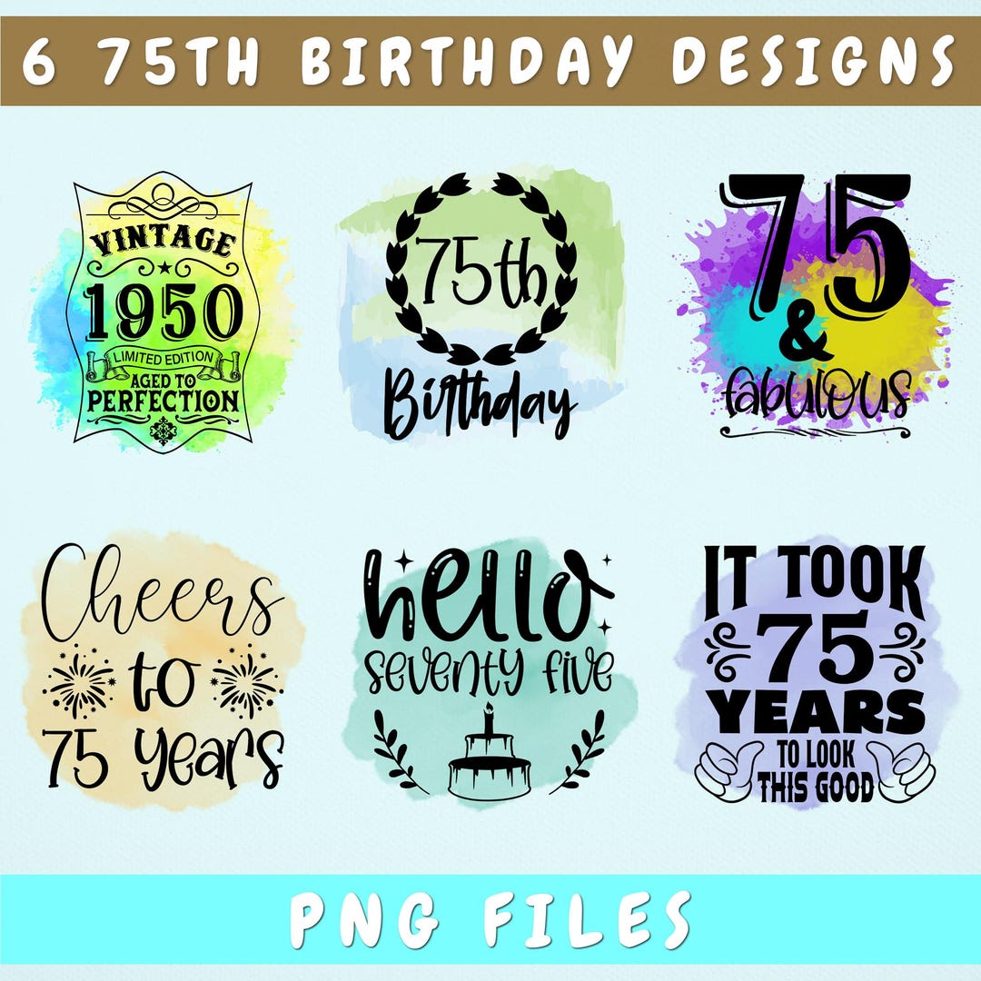 75th Birthday Sublimation Designs Bundle, 6 75th Birthday PNG Files, 75 ...