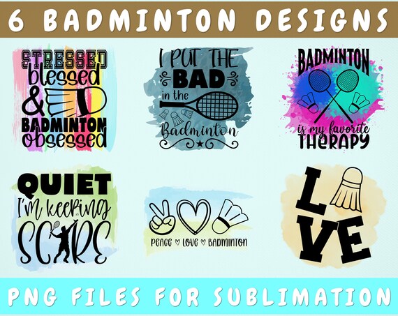 Badminton Sublimation Designs Bundle 6 Badminton Quotes PNG - Etsy