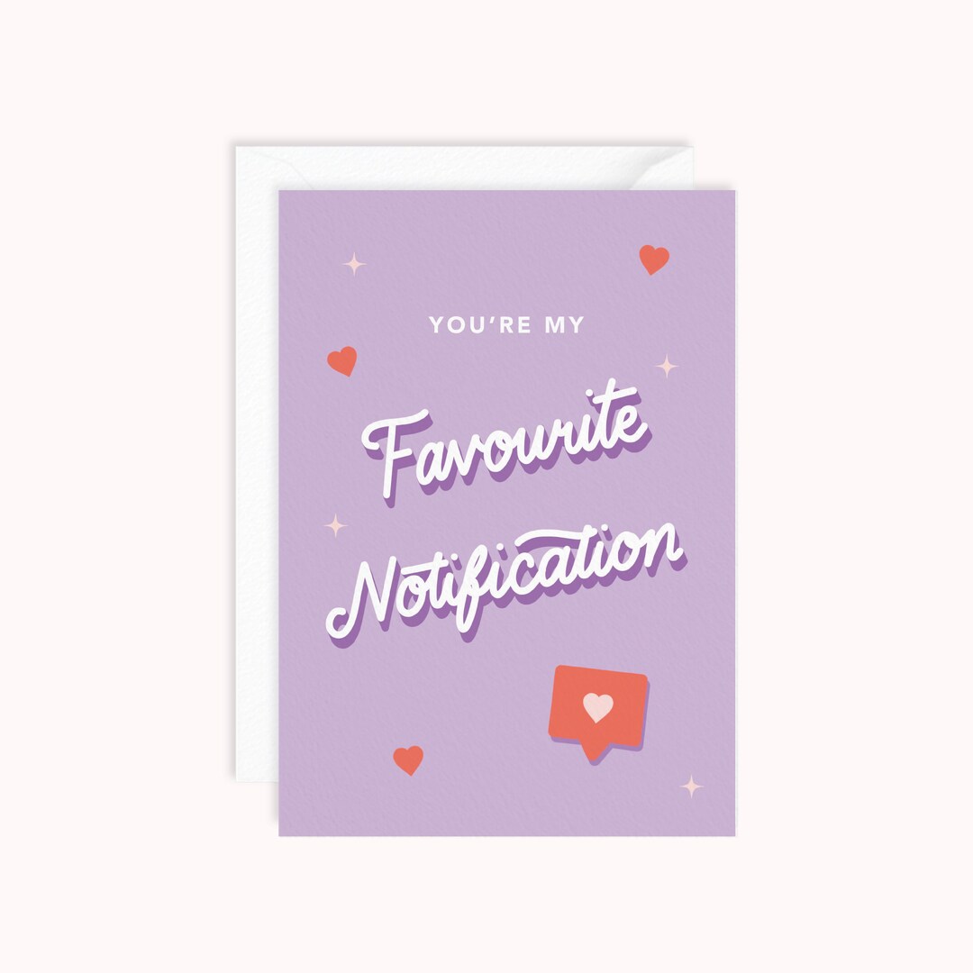 You're My Favourite Notification | Anniversary Card | Valentines Card ...