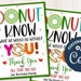 Printable/editable Donut Know What We Would Do Without You Christmas ...