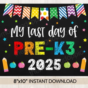Last Day of Pre-k3 Sign Printable, Rainbow Star Last Day Sign Photo ...