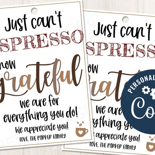Printable/editable Can't Espresso Gratitude for You Coffee - Etsy