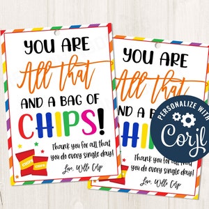 Printable/editable You Are All That and a Bag of CHIPS Gift Tag for ...