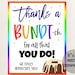 Printable Thanks a Bundt-ch for All That You Do Sign PTA PTO Thank You ...