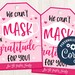 Printable/editable Can't MASK Gratitude for You Valentines Appreciation ...