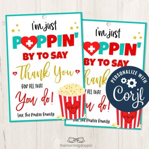 Printable/editable Just Poppin by to Say Thank You Popcorn Gift Tag for ...