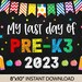 Last Day of Pre-k3 Sign Printable Rainbow Star Last Day Sign - Etsy